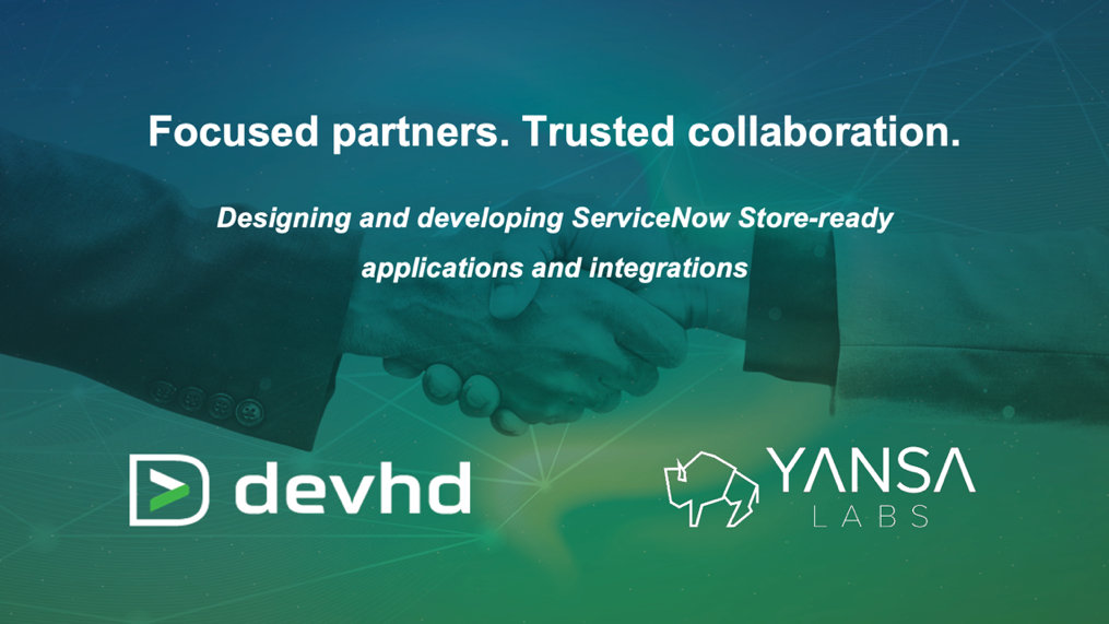 Parteneriat Devhd Yansa Labs pentru aplicații ServiceNow